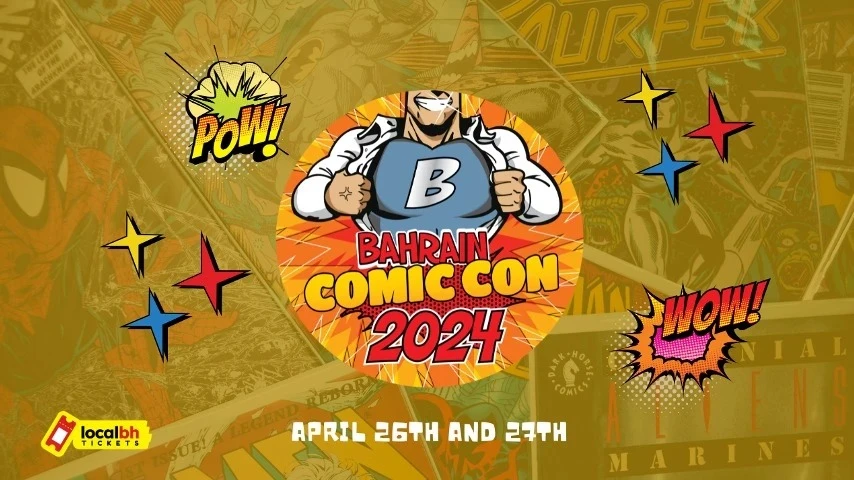 LocalBH Tickets - Explore Bahrain's Best Events & Experiences Comic Con ...