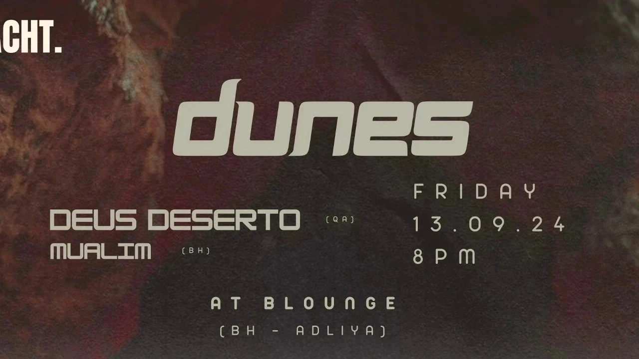 LocalBH Tickets - Explore Bahrain's Best Events & Experiences Dunes - Tech House Night Featuring ...